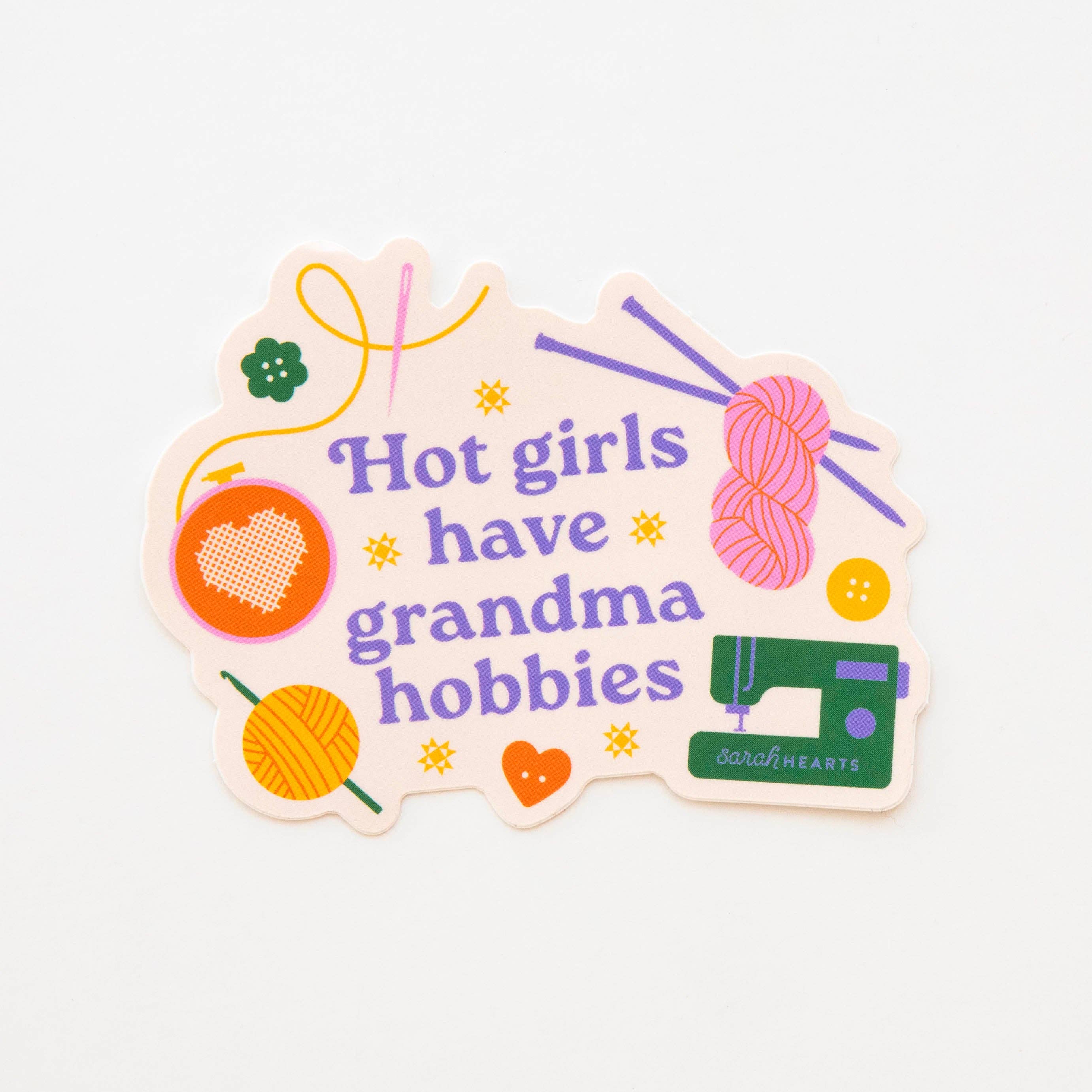 Hot Girls Have Grandma Hobbies Sticker - Vinyl Waterproof – Lindy Stitches
